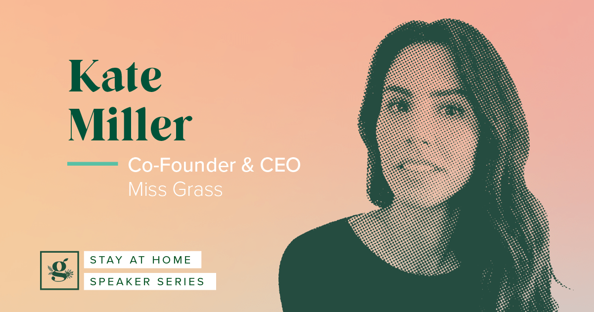 Kate Miller - Growth 'Stay at Home' Speaker Series